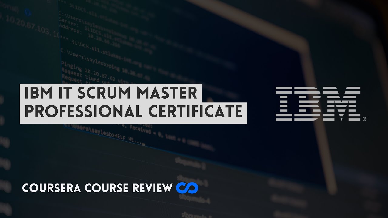 ⭐ IBM IT SCRUM MASTER PROFESSIONAL CERTIFICATE - COURSERA REVIEW (WITH ...