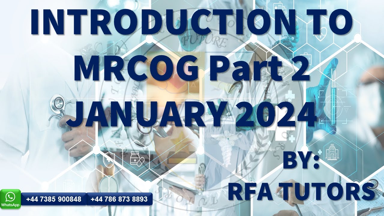 Introduction to MRCOG PART 2 Jan 2024 And How to Make EMQs our Strength ...