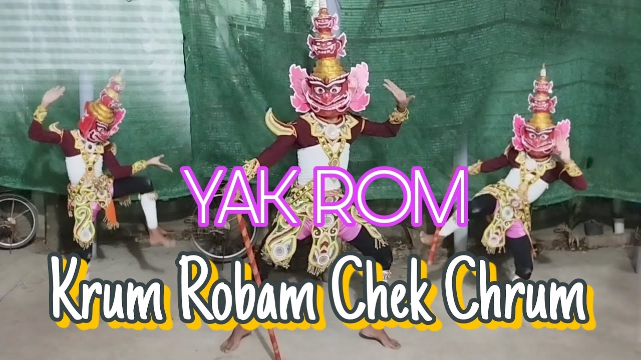 YAK ROM | Krum Robam Chek Chrum | Biểu diễn: Yak Nguyên - YouTube