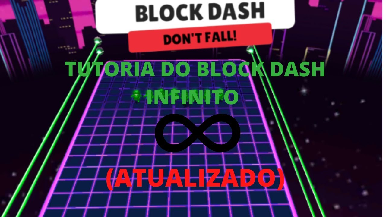 TUTORIAL BLOCK DASH INFINITO (ATUALIZADO) - YouTube