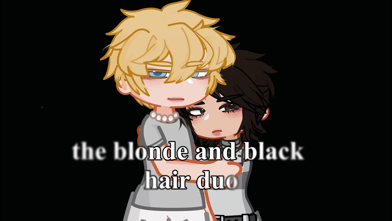 the blonde and black hair duo - YouTube