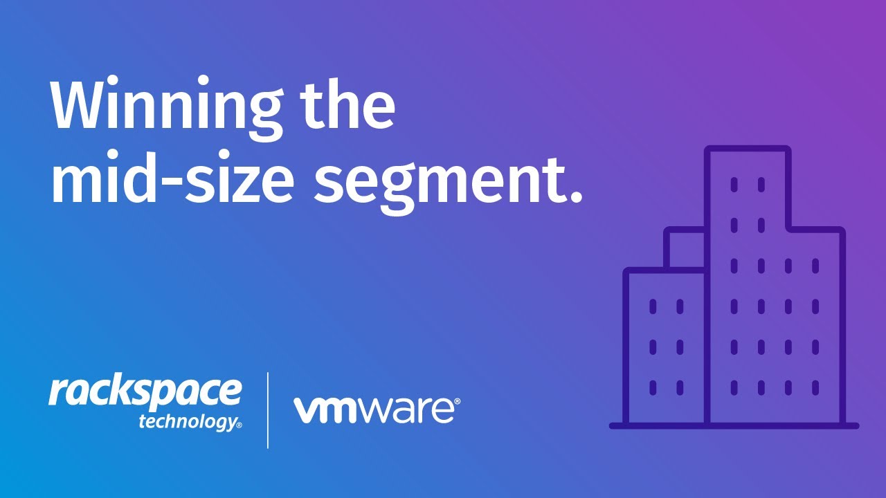 Rackspace Technology and VMware Migration Story - Winning the Mid-Size ...