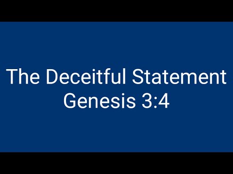 The Deceitful Statement Genesis 3:4