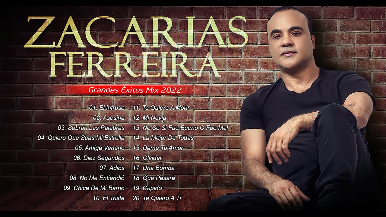 ZACARIAS FERREIRA - LO MEJOR DE LO MEJOR 20 GRANDES ÉXITOS - YouTube