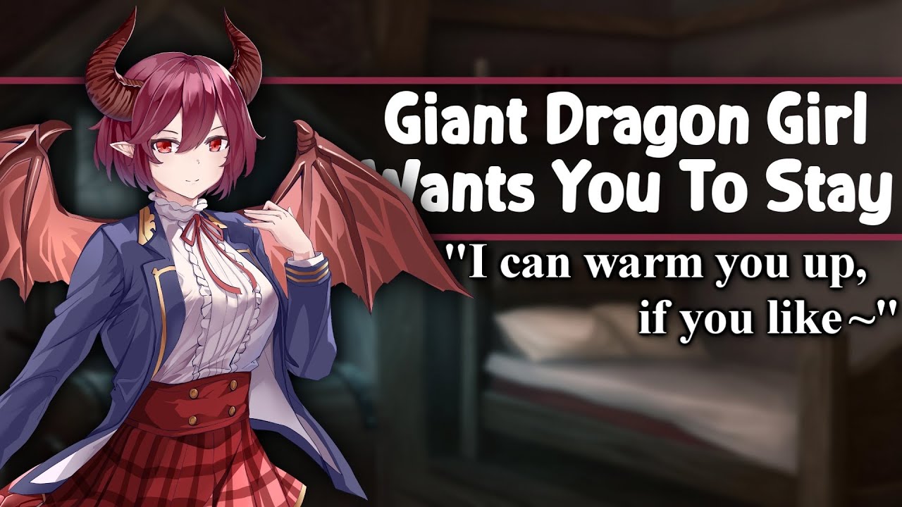 [ASMR] Giant Dragon Girl Wants You To Stay [F4A] [Fantasy] [Adorkable ...