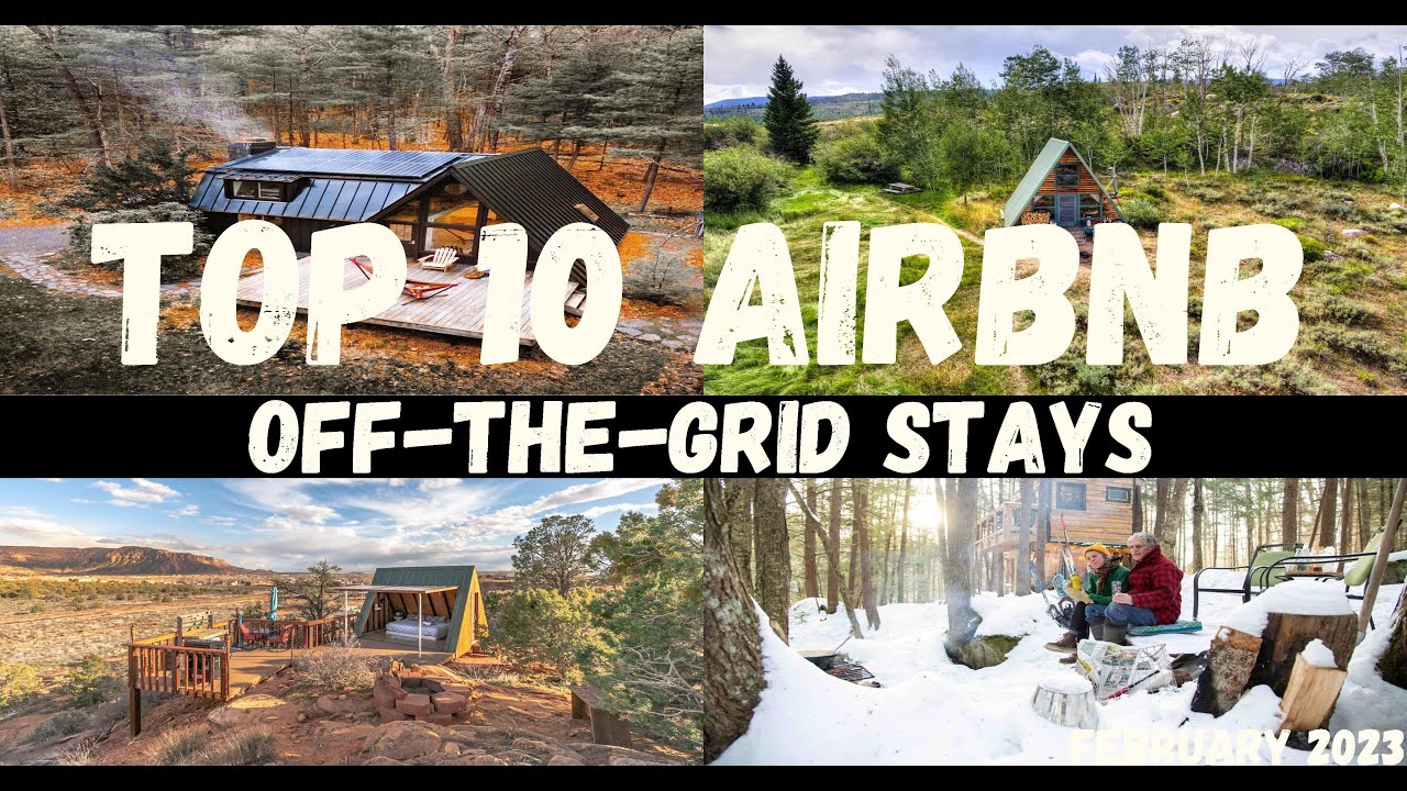 TOP 10 AIRBNB OFF-THE-GRID STAYS | February 2023 - YouTube
