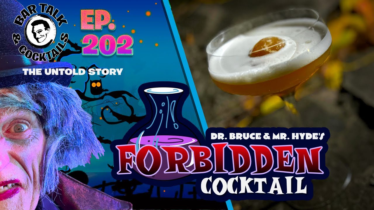 Dr. Bruce & Mr. Hyde's FORBIDDEN COCKTAIL for Halloween | Bar Talk ...