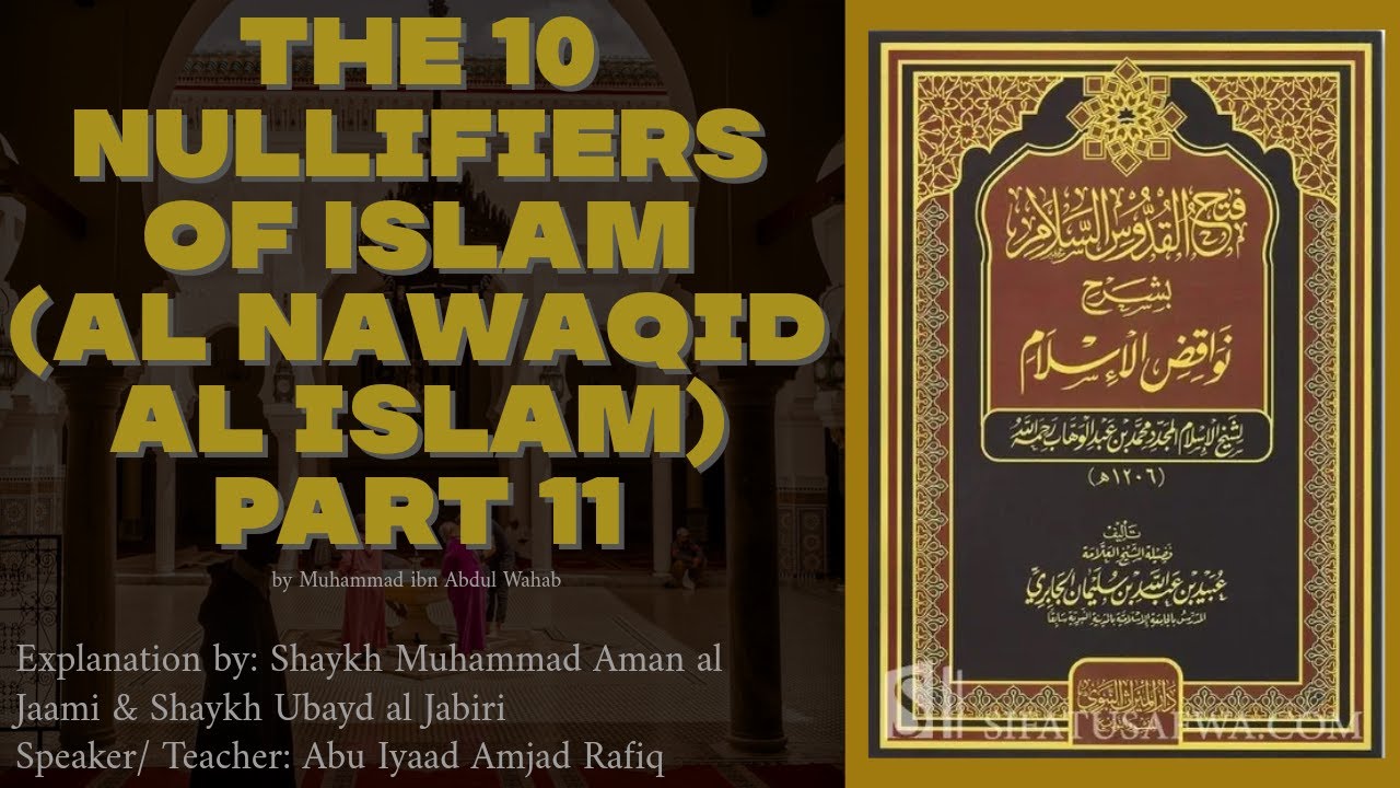 The 10 Nullifiers of Islam- Hating Islam (al Nawaqid al Islam) Part 10 ...