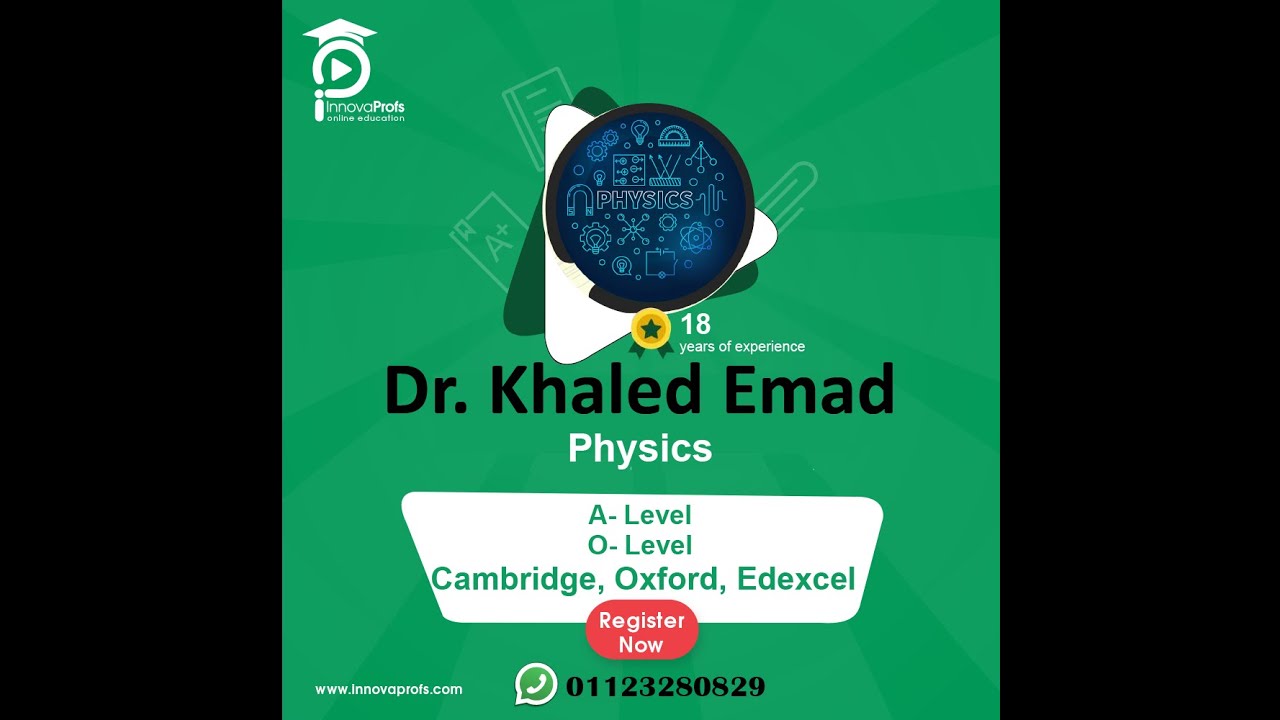 Dr. Khaled Emad, 2nd Session, Physics for IGCSE - YouTube