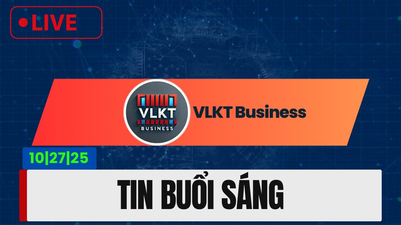 LIVE: 10|27|25’: TIN SÁNG - TIN TỨC TRÊN KHÔNG GIAN, TT TRUMP BÁO CÁO ...