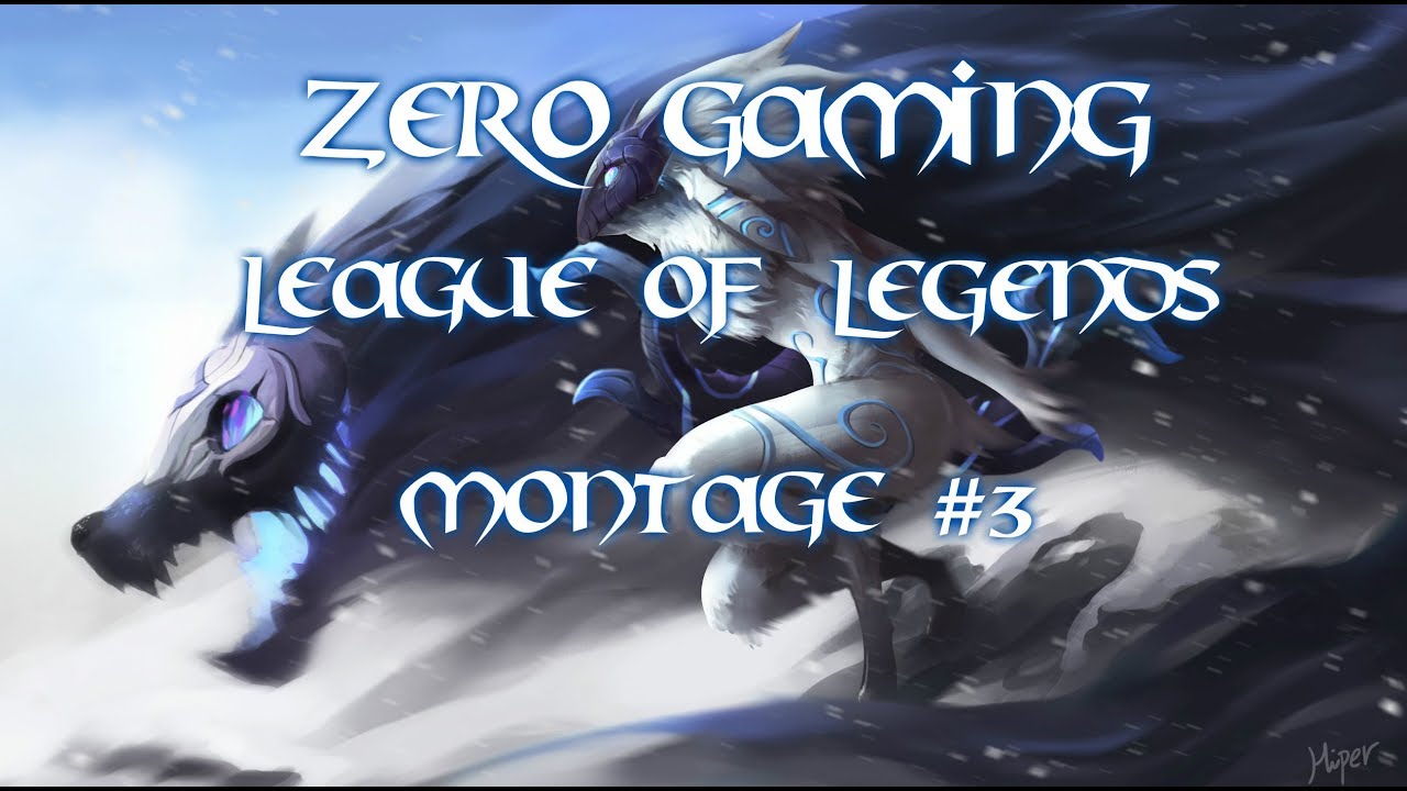 ZeRo Gaming | League Of Legend Montage #3 - YouTube