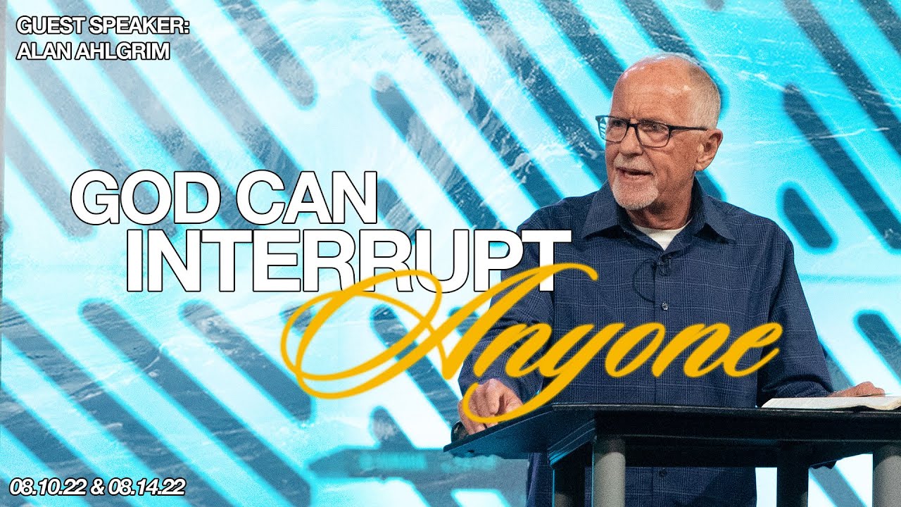 Acts: For All People | God Can Interrupt Anyone | Alan Ahlgrim - YouTube