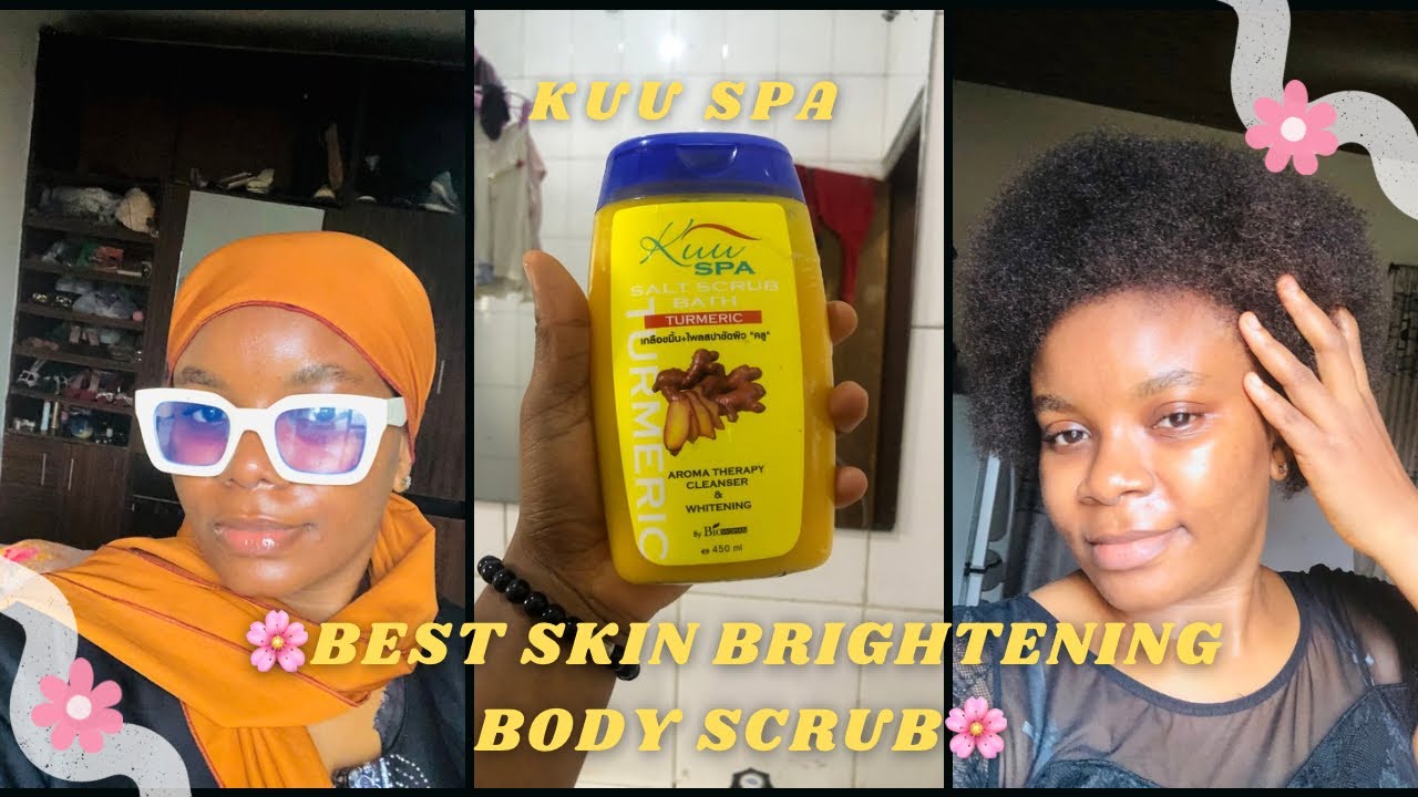 Secret To SMOOTH,GLOWY SKIN || Best Body Brightening Scrub ||KUU SPA ...