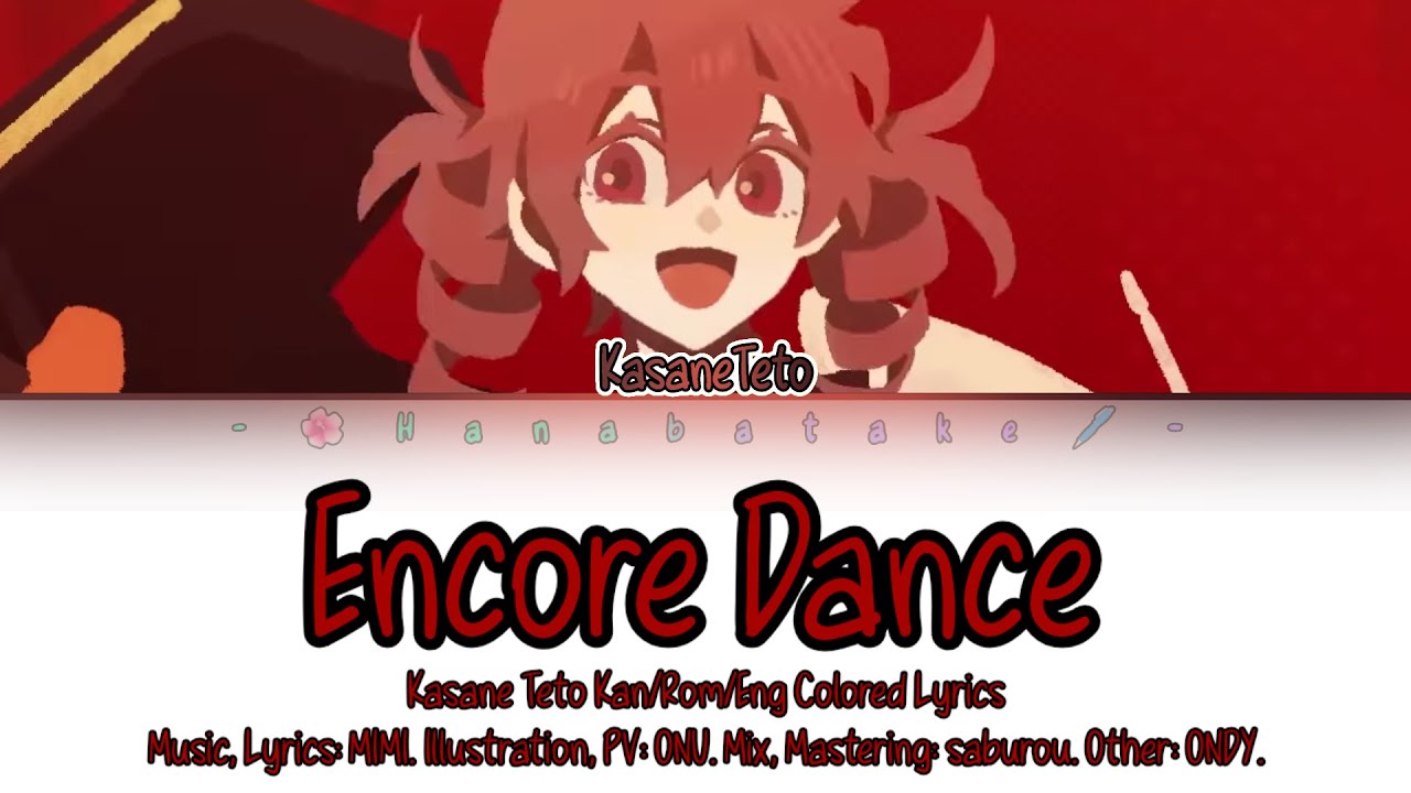 Encore Dance - Kasane Teto [Kan/Rom/Eng Colored Lyrics] (Check Desc ...