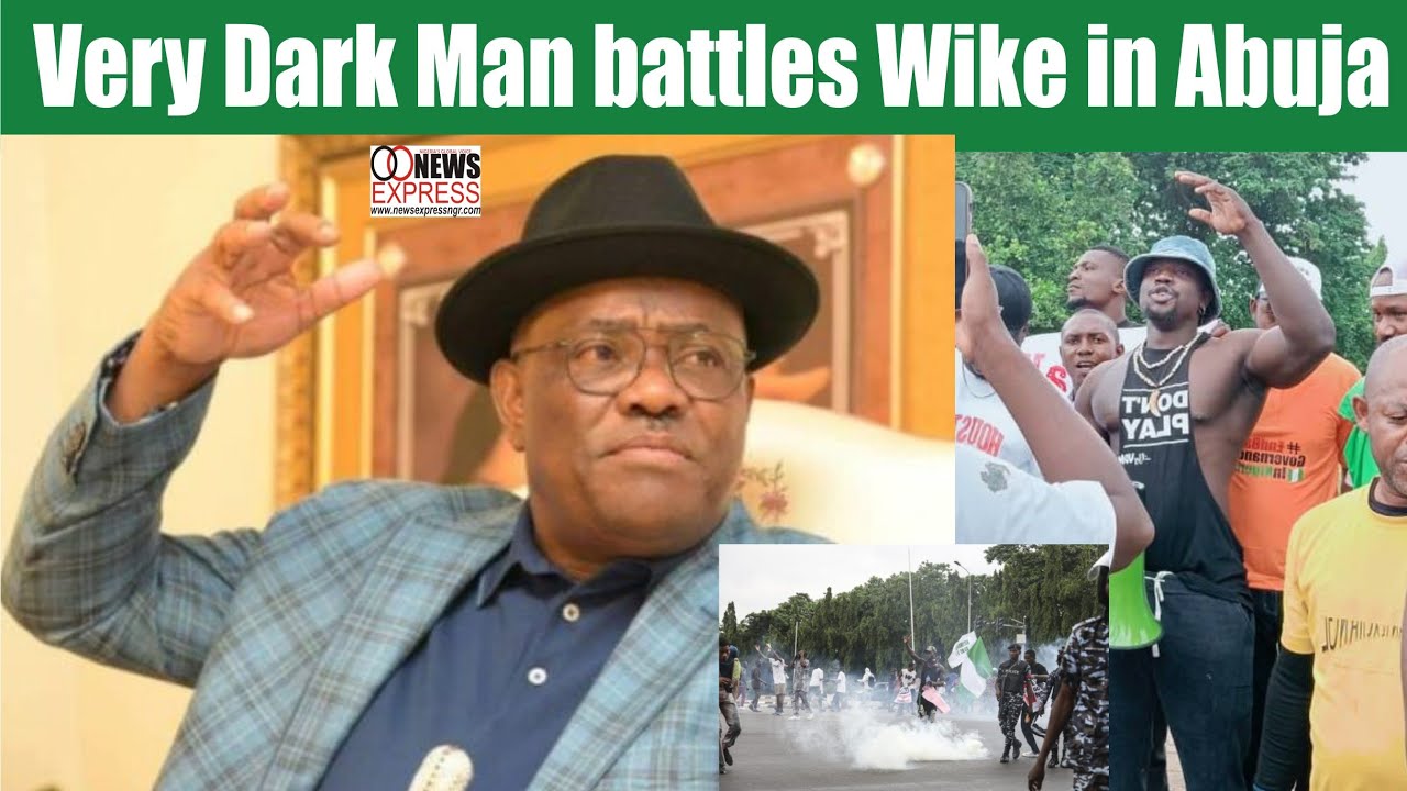 Very Dark Man battles Wike in Abuja - YouTube
