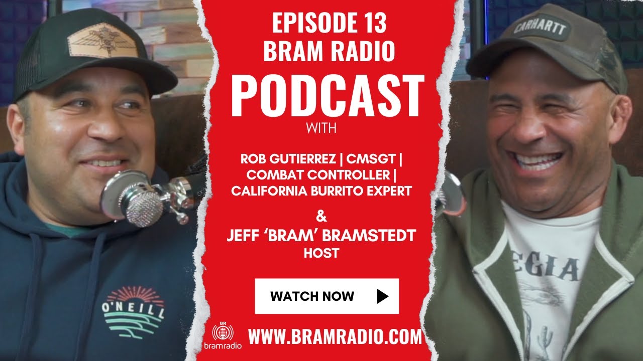 BramRadio Podcast | EP 13 | Rob Gutierrez | CMSgt | Combat Controller ...