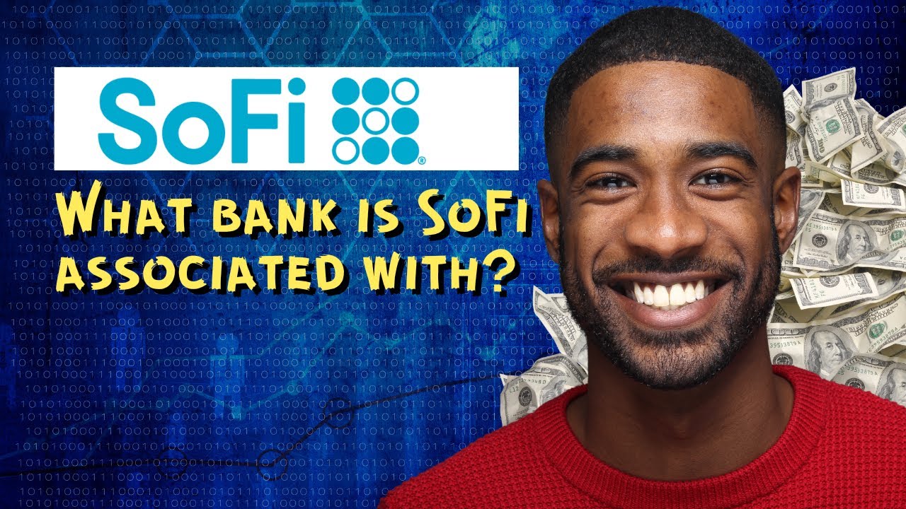 What bank is SoFi associated with - YouTube