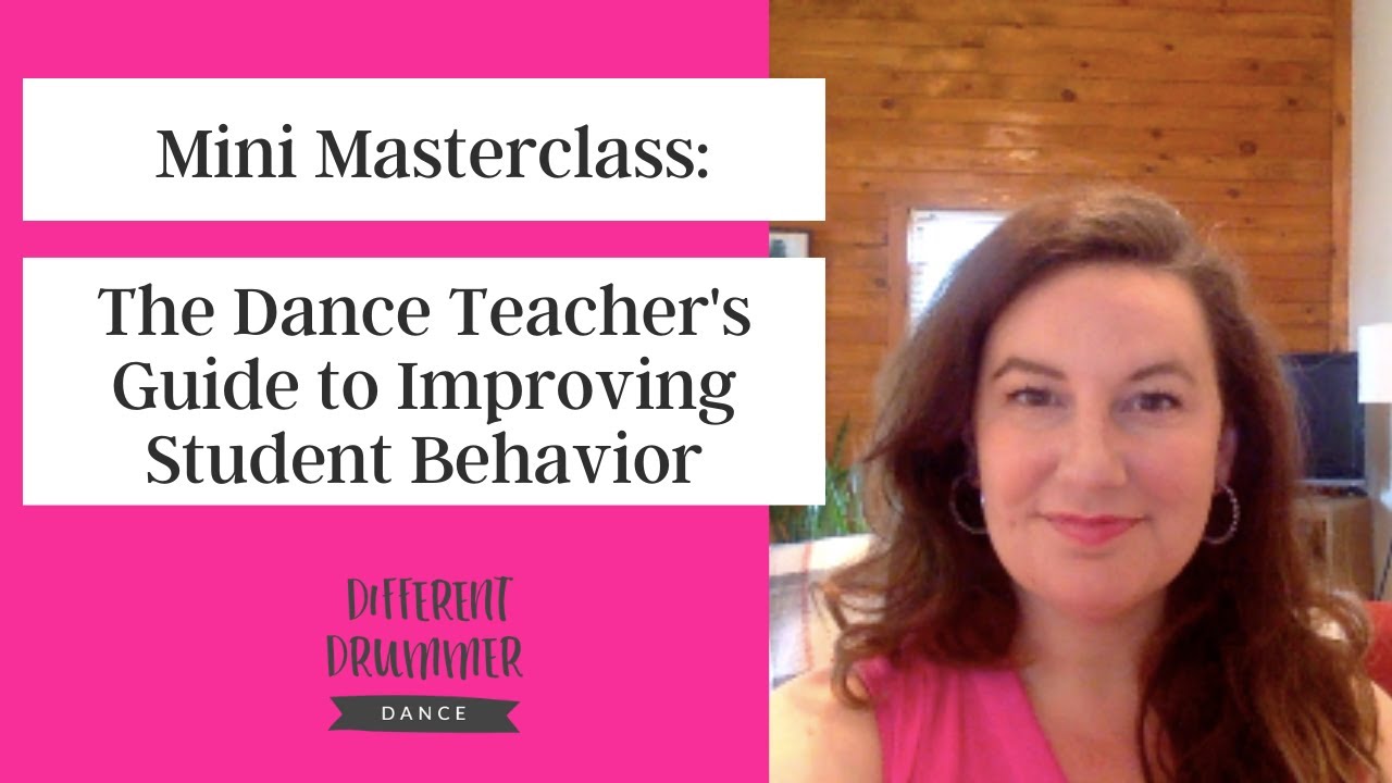 Mini Masterclass: The Dance Teacher's Guide to Improving Student ...