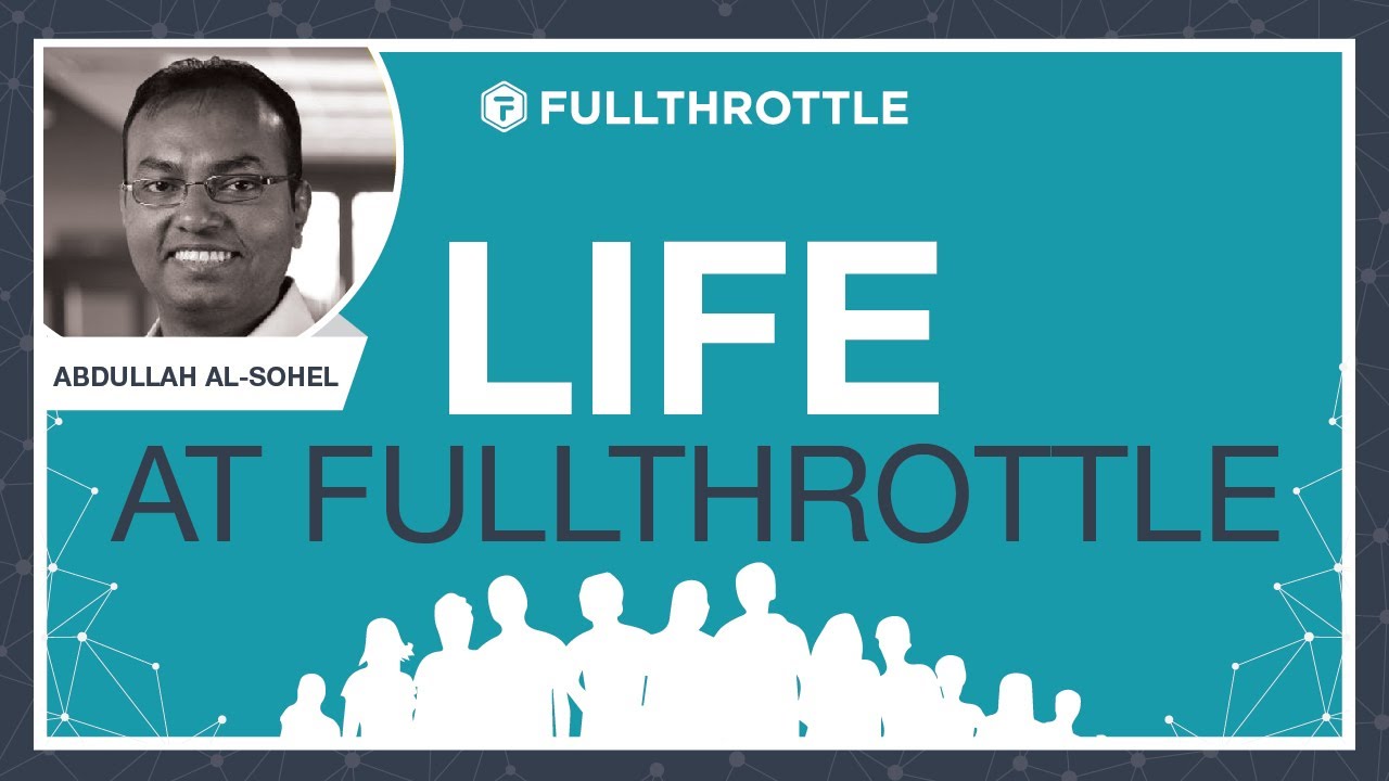 Life at fullthrottle.ai l Abdullah Al Sohel - YouTube