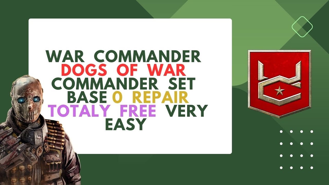 War Commander Dogs Of War - Commander set base 0 repair totally free ...