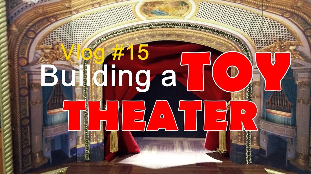 BUILDING A TOY THEATER - Jennifer Thomas Vlog #15 - YouTube