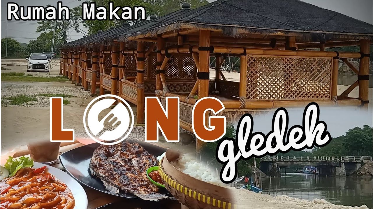 Indah Tempatnya, Nikmat Makanannya ||Rumah Makan Long Gledek-Kholit ...