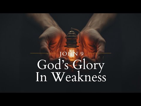John 9 Created For God's Glory - YouTube