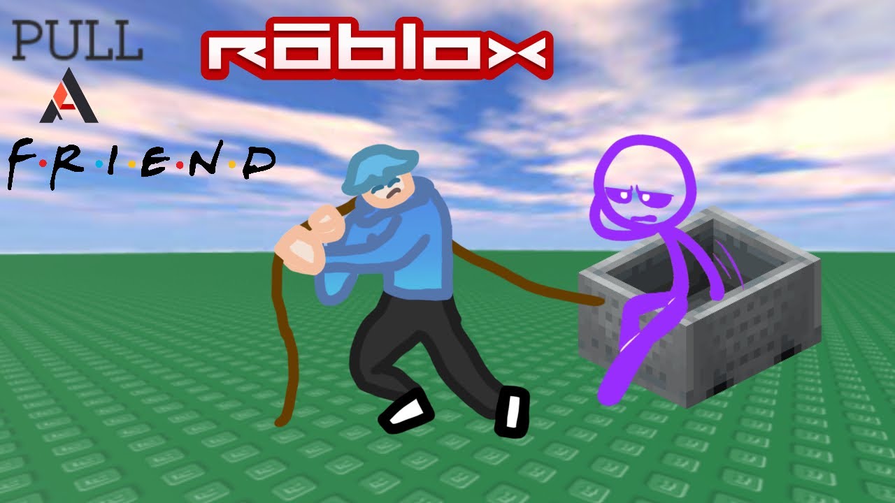 Roblox Pull A Friend - YouTube