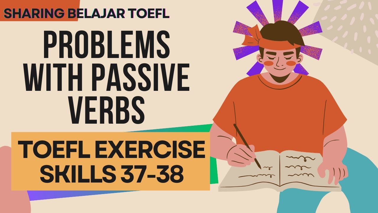 PEMBAHASAN LENGKAP LONGMAN TOEFL EXERCISE SKILLS 37-38 || PROBLEMS WITH ...