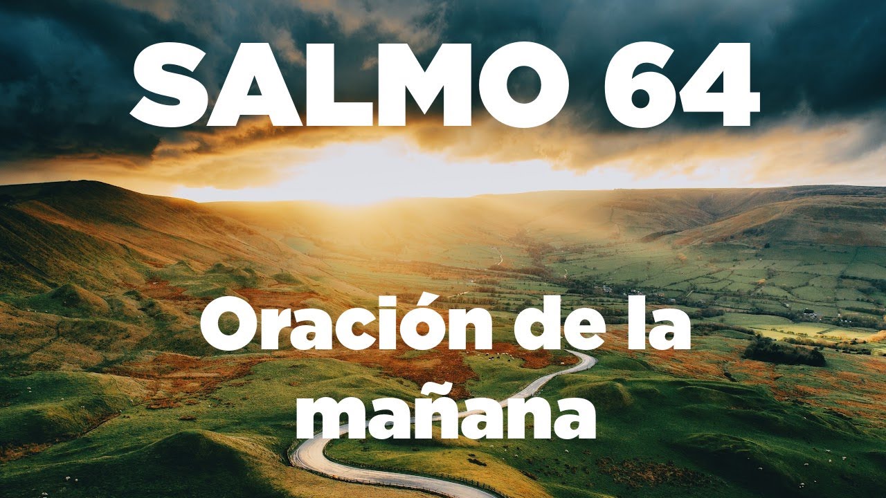 Salmo 64 Dios Actuará a Tu Favor Biblia Hablada con Oración - YouTube