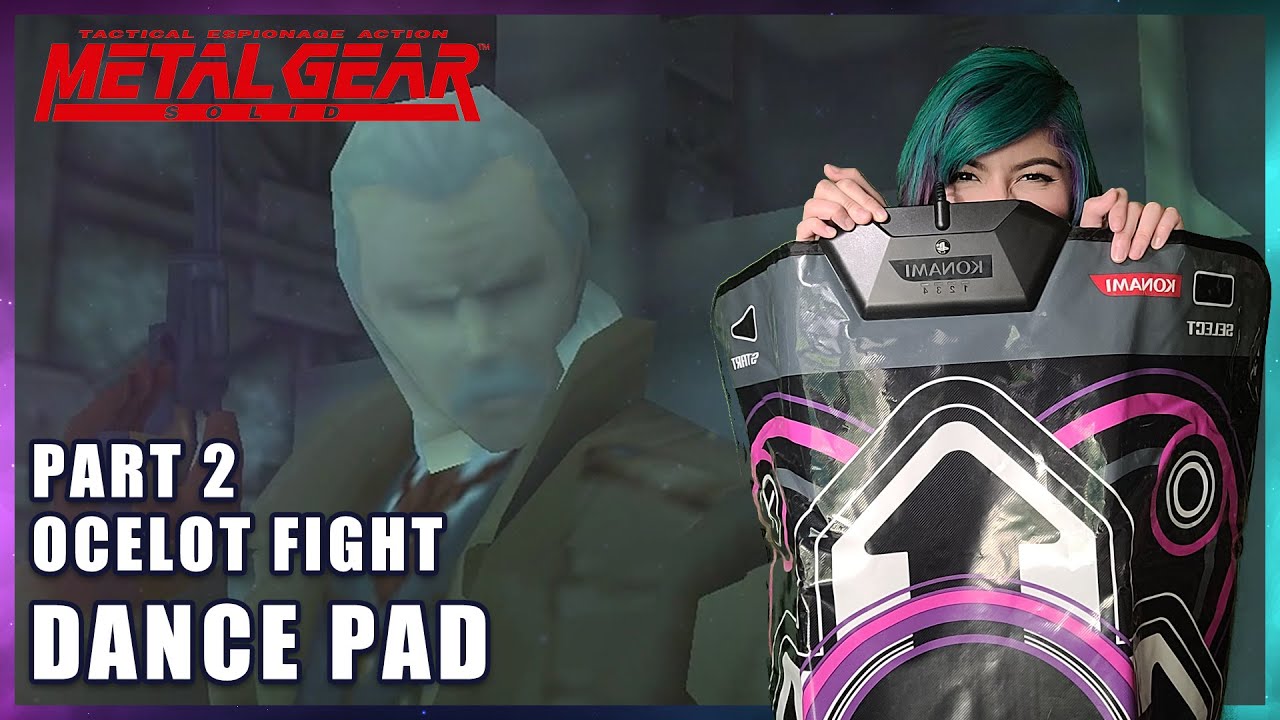 METAL GEAR SOLID 1 ON A DANCE PAD! [Part 2 - Ocelot Fight] - YouTube