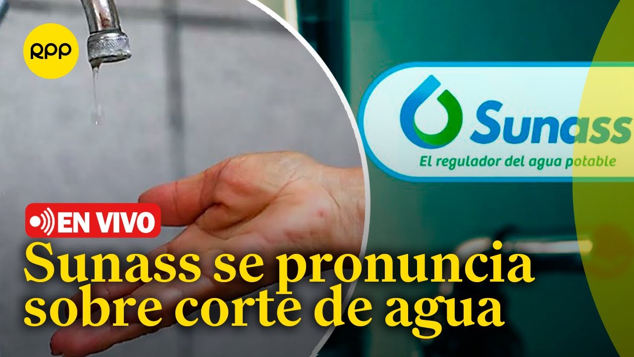 🔴 Sunass realiza conferencia de prensa ante programación de corte de ...
