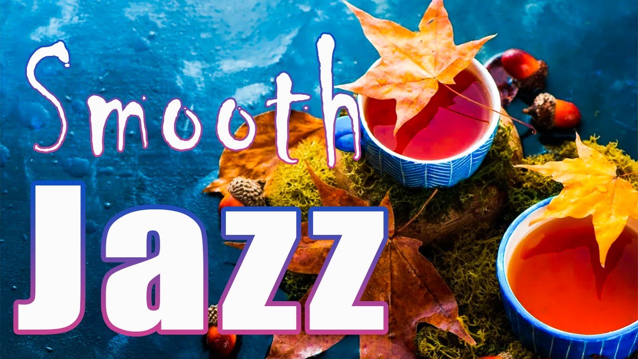 Smooth October Jazz ☕ Sweet Fall Jazz & Bossa Nova Melodies to relax ...
