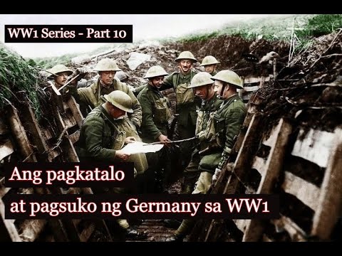 Ang Pagkatalo at iPagsuko ng Germany sa Digmaan noong WW1 - YouTube