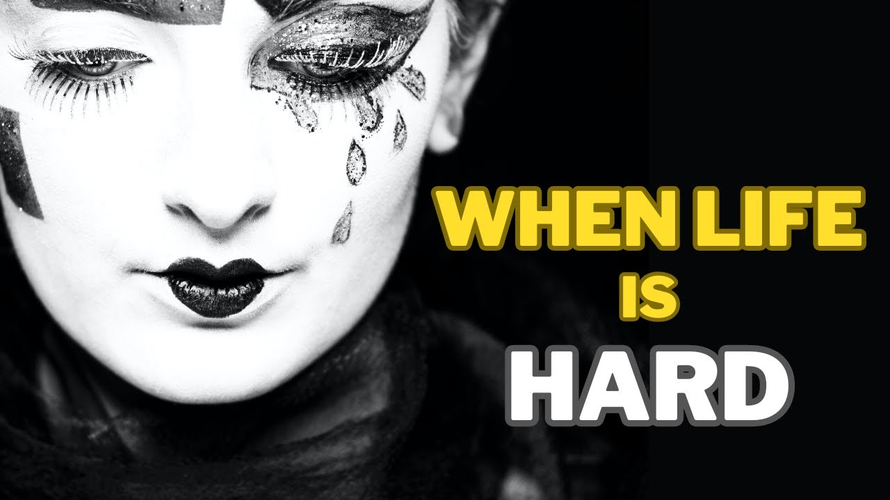 When Your Life is Hard: How to Overcome Life's Challenges - YouTube