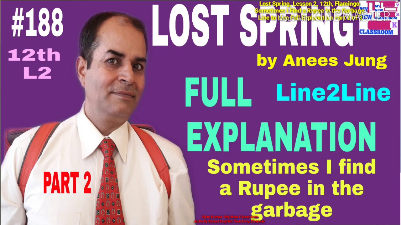 Lost Spring Class 12 Full Explanation In Hindi Lesson 2 Flamingo Cbse lost-spring-class-12-full-explanation-in-hindi-lesson-2-flamingo-cbse