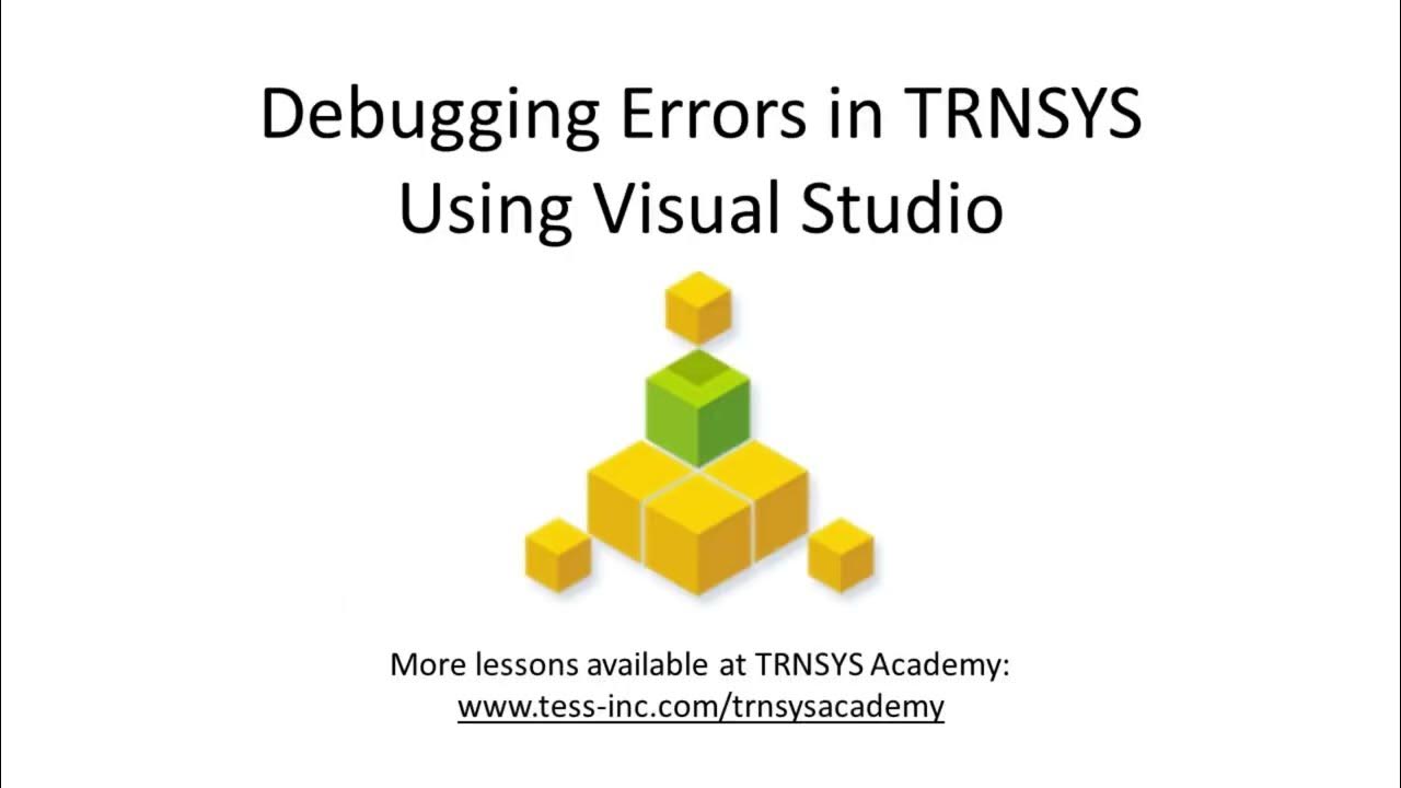 Debugging Errors in TRNSYS Using Visual Studio - YouTube