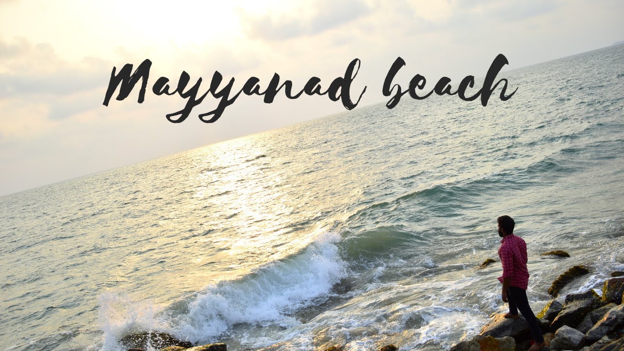 Mayyanad Beach pwoliyalle?....aahno?...aah kandnoku guyse.| Mayyanad ...
