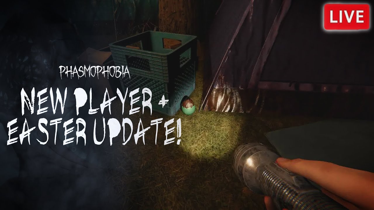 🔴LIVE - PLAYING PHASMOPHOBIA EASTER UPDATE! | NEW PLAYER (SUPER SCARY ...