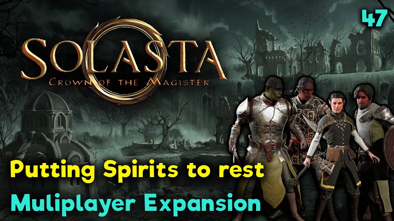 Putting Spirits to rest - Solasta - Crown of the Magister - Multiplayer ...
