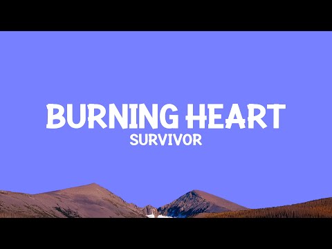 Survivor - Burning Heart (Lyrics) From \
