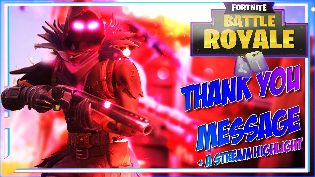 A Massive Thank You To Everyone | Fortnite Battle Royale - YouTube