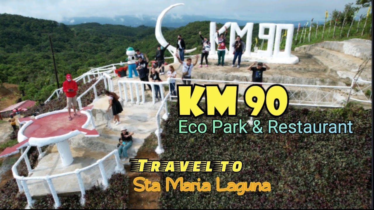 KM 90 ECO PARK AND RESTAURANT I LITTLE BAGUIO OF THE SOUTH I STA MARIA ...