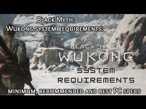 Black Myth: Wukong system requirements: minimum, recommended and best ...