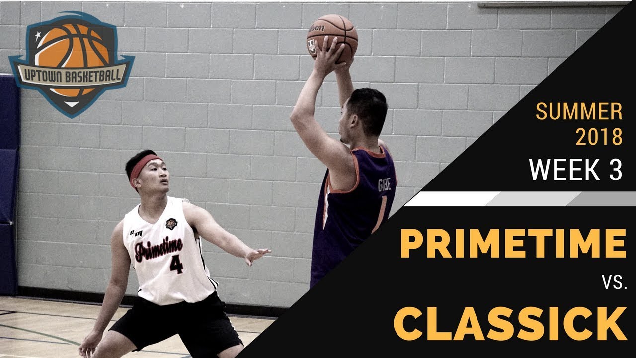UPTOWN BASKETBALL - Primetime vs. Classick - June 20th - YouTube