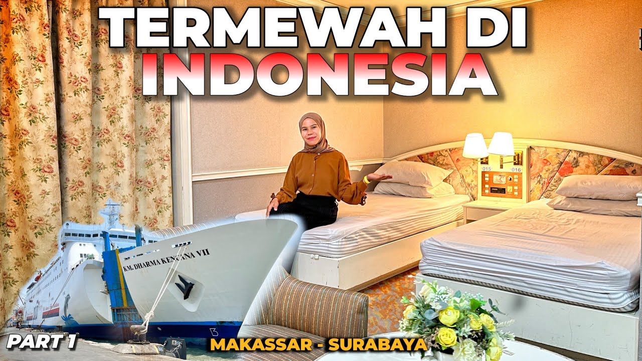 Naik KAPAL MEWAH Rasa HOTEL BERBINTANG!! | Trip Dharma Kencana 7 VIP Makassar - Surabaya Ep 1 ...
