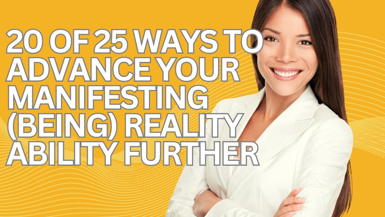 20 of 25 Advanced Manifesting (BEING) Reality Ability: Inspiration # ...