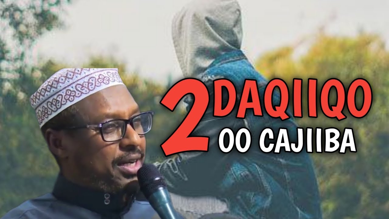 CAJIIB!! BAL DAAWO AAKHIRO MAAXAA KU SUGAYA | SHEEKH MUSTAFE - YouTube