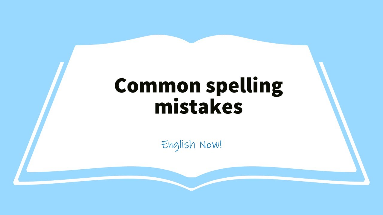 Common spelling problems - YouTube