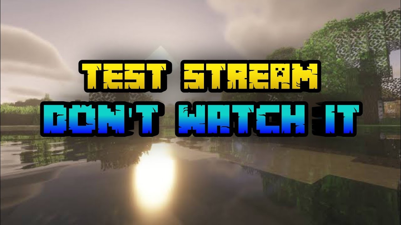 Test Stream | Don't Watch It 💀 - YouTube